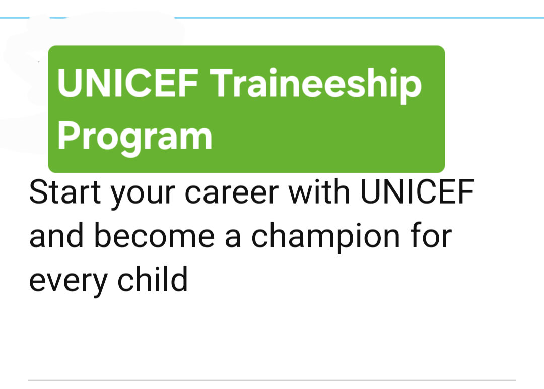 Interested in UNICEF Traineeship Program? This Is the Application ...
